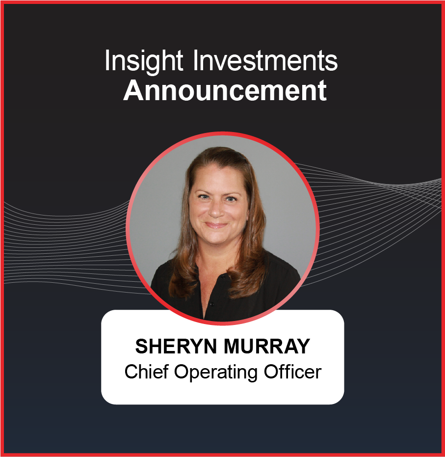 Insight Investments Promotes Sheryn Murray to Chief Operating Officer ...